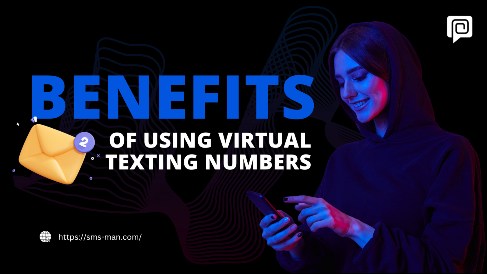 Benefits of Using Virtual Phone Numbers For SMS