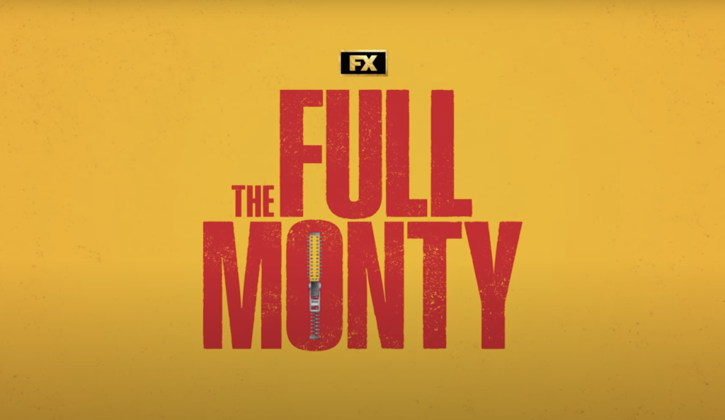 FX's "The Full Monty" Series Gets Trailer, Original Cast Returning