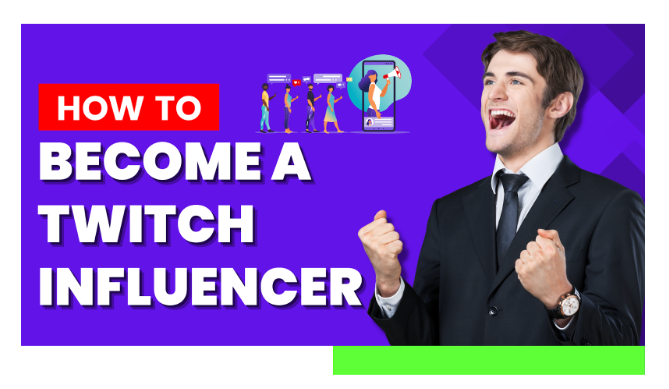How To Become A Twitch Influencer: Unleashing Your Streaming Stardom