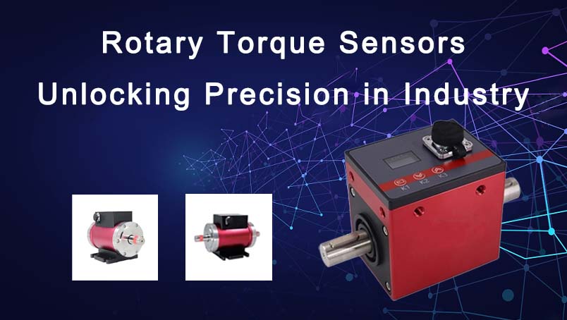Rotary Torque Sensors: Unlocking Precision in Industry