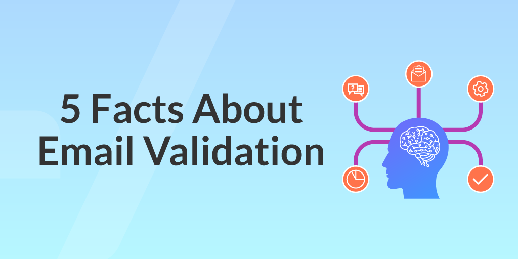 7 Key Things You Should Know About Email List Validation