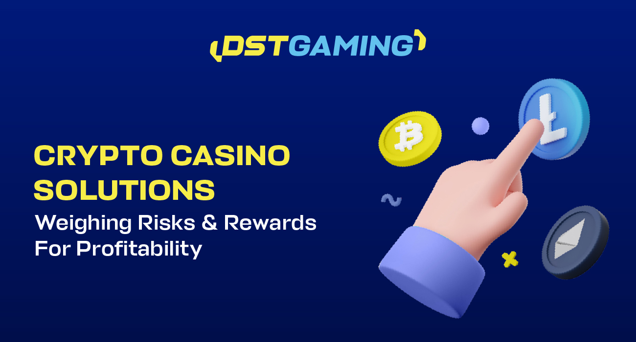 Crypto Casino Solutions: A Comprehensive Risk vs. Reward Analysis