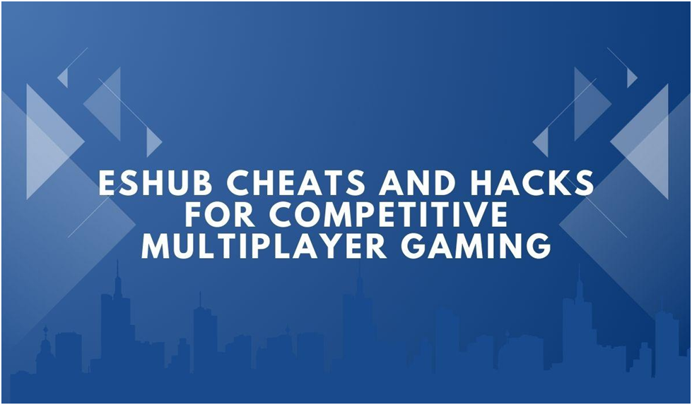EsHub Cheats and Hacks for Competitive Multiplayer Gaming EsHub Cheats ...