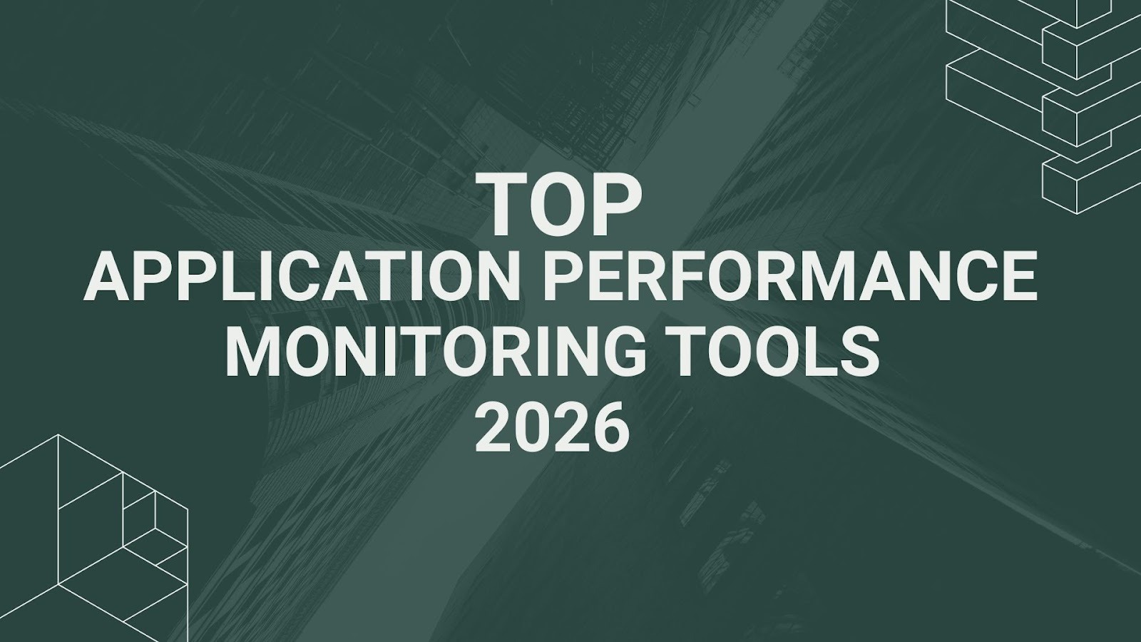 Top Application Performance Monitoring (APM) Tools in 2026